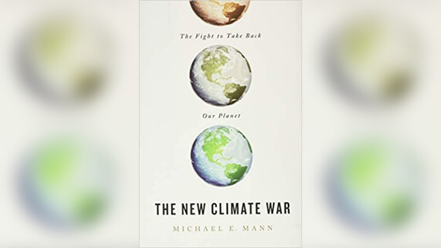 The New Climate War: The Fight to Take Back Our Planet | National ...