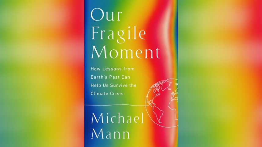 [Review] Our Fragile Moment. How Lessons from Earth’s Past Can Help Us ...
