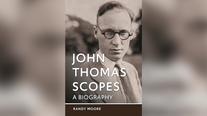 [Review] John Thomas Scopes: A Biography | National Center for Science ...